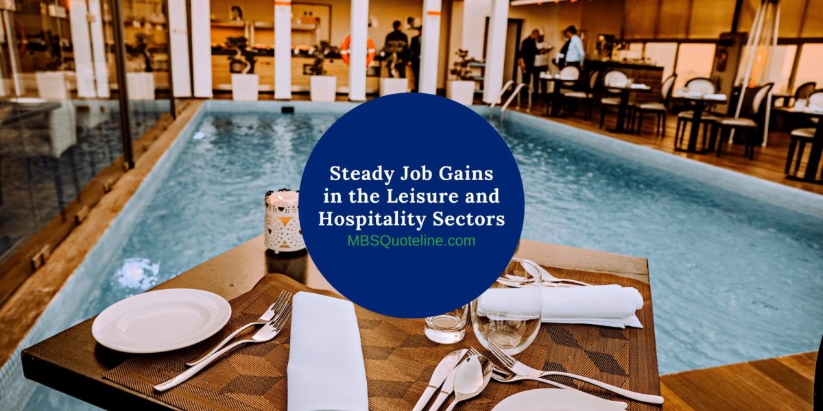 Steady Job Gains in the Leisure and Hospitality Sectors