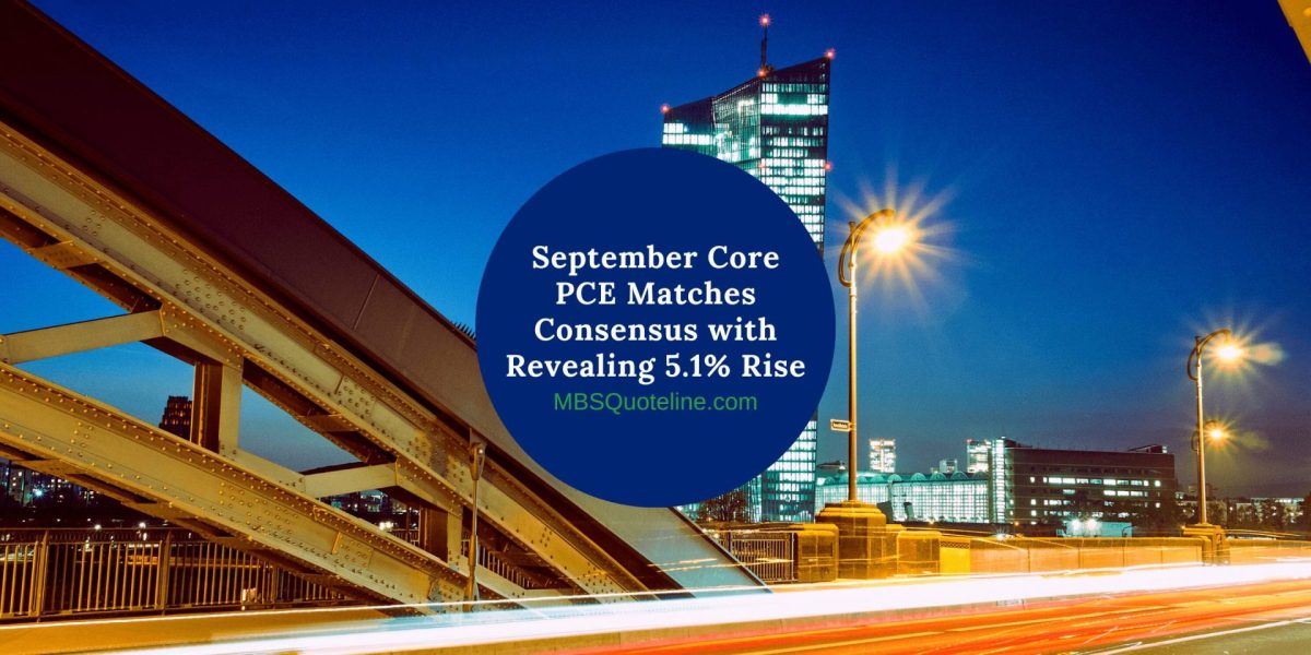 September Core PCE Matches Consensus with 5.1% Rise